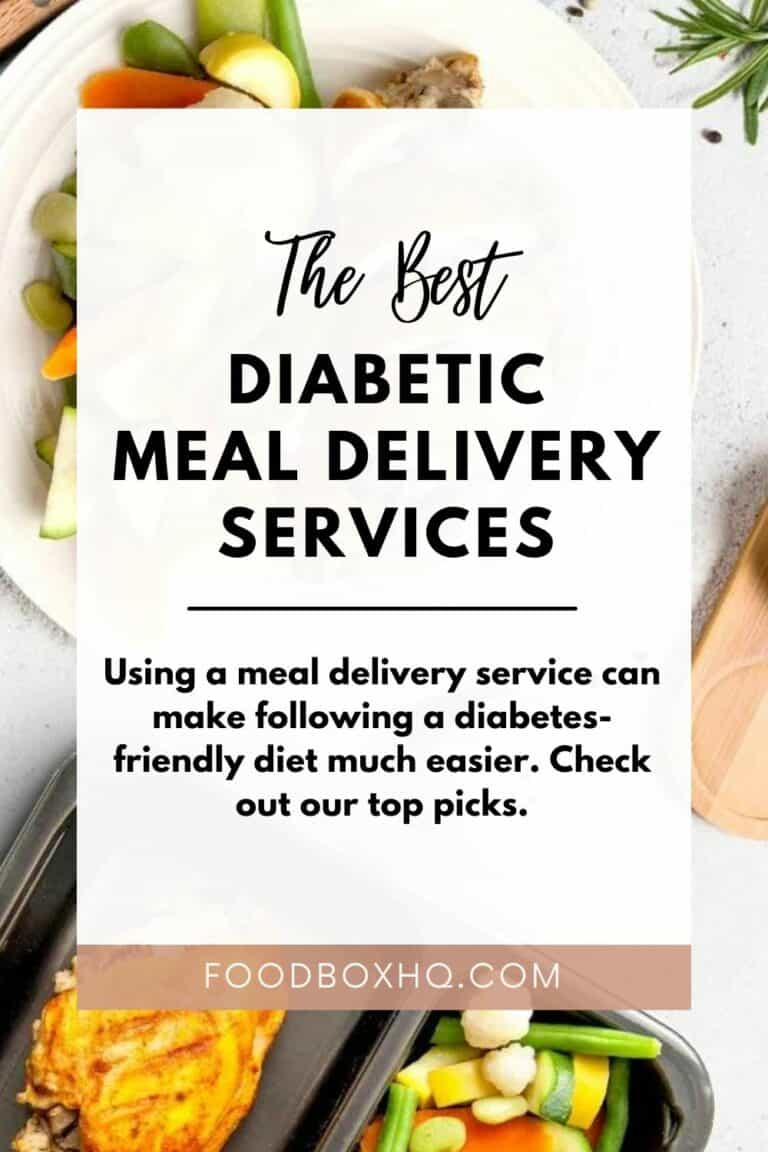 10 Of The Best Diabetic Meal Delivery Services | Food Box HQ