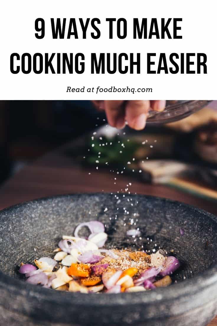 9 Simple Ways To Make Cooking Easier | Food Box HQ
